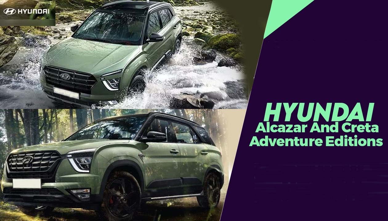 Hyundai launches Adventure editions for Creta and Alcazar SUVs ...